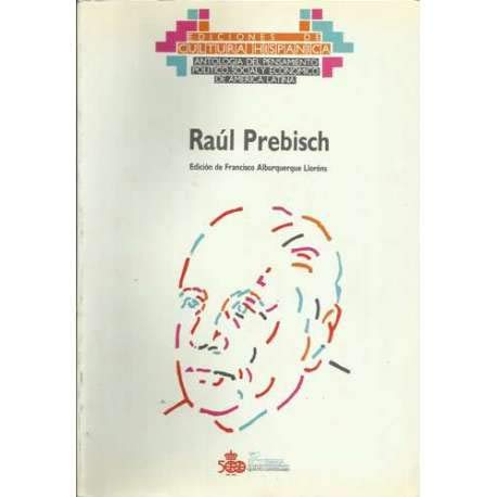 RAÚL PREBISCH. : Alburquerque Lloréns, Francisco.: Amazon.es: Libros
