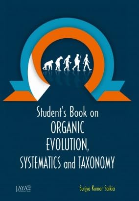 Student’s Book on Organic Evolution, Systematics and Taxonomy: Surjya ...