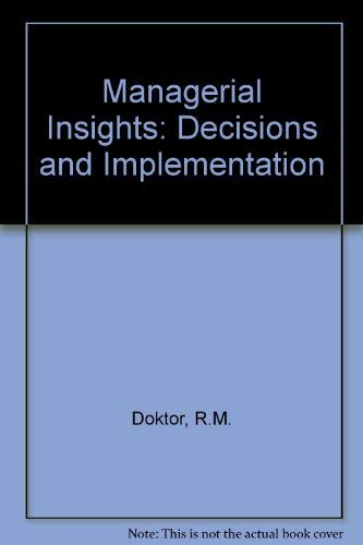 Managerial insights: analysis, decisions, and implementation: Doktor ...