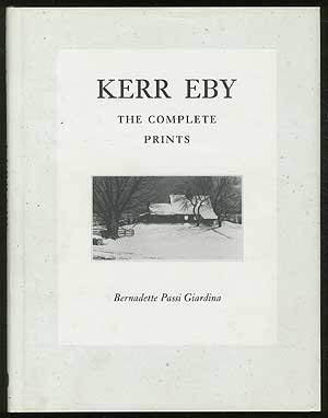 Kerr Eby: The complete prints: Giardina, Bernadette Passi ...