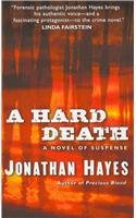 A Hard Death: Hayes, Jonathan: 9780061691782: Amazon.com: Books
