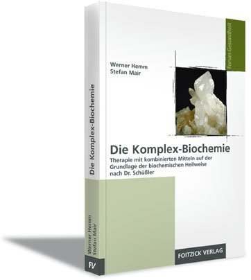 Die Komplex-Biochemie: Therapie mit kombinierten Mitteln auf der ...