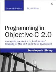 Programming in Objective-C 2.0 2nd (second) edition Text Only: Stephen G. Kochan: Amazon.com: Books
