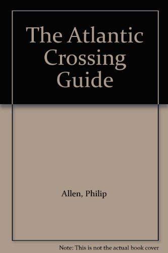 The Atlantic Crossing Guide: Philip Allen: 9780877422556: Amazon.com: Books