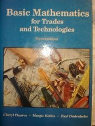 Basic Mathematics for Trades and Technologies: Cheryl S.; Hobbs Margie ...