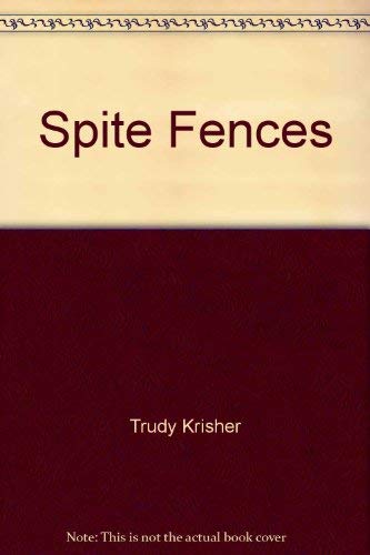 Spite Fences: Trudy krisher: 9780788789717: Amazon.com: Books