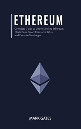 Amazon.com: Ethereum: Complete Guide to Understanding Ethereum ...
