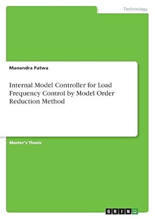 Internal Model Controller for Load Frequency Control by Model Order Reduction Method: Patwa ...