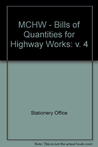 MCHW - Bills of Quantities for Highway Works: v. 4: Stationery Office ...