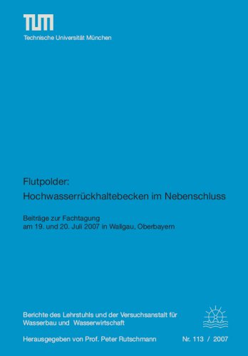 Flutpolder: Hochwasserrückhaltebecken im Nebenschluss (Beiträge zur ...