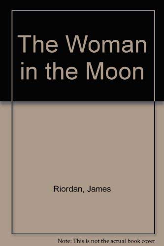 Amazon.co.jp: The Woman in the Moon : Riordan, James, Barrett, Angela: 洋書