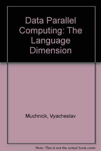 Data-Parallel Computing: The Language Dimension: 9781850321798 ...