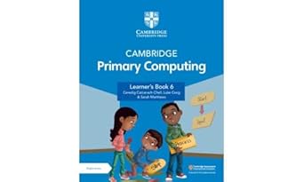 Cambridge Primary Computing Learner`s Book 6 with Digital Access (1 ...