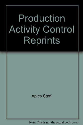 Production Activity Control Reprints: Apics Staff: 9781558220133 ...
