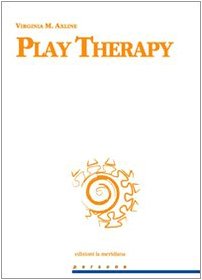 Play therapy: Amazon.co.uk: Axline, Virginia M.: 9788861530997: Books