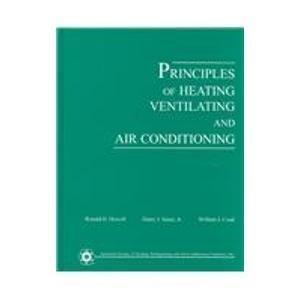 Principles of Heating, Ventilating, And Air Conditioning: A textbook ...