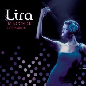 Lira - Lira Live in Concert A Celebration - Amazon.com Music