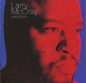 Larry McCray - Ambition - Amazon.com Music