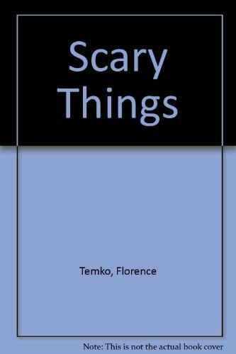 Scary Things: Temko, Florence: 9780874065695: Amazon.com: Books