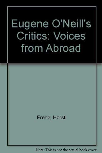 Amazon.com: Eugene O'Neill's Critics: Voiced from Abroad: 9780809311439 ...