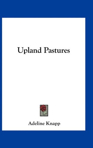 Buy Upland Pastures Book Online at Low Prices in India | Upland ...