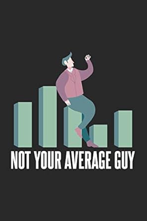 Not Your Average Guy: 120 Pages I 6x9 I Blank : Notebooks, Funny ...