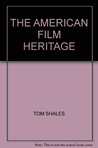 The American film heritage;: Impressions from the American Film ...