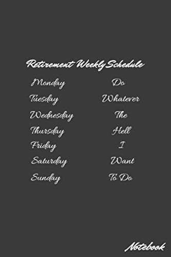 Retirement weekly schedule: Notebook: Ink, Black: 9798673902967: Amazon ...