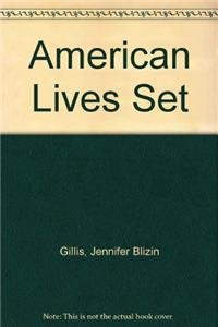American Lives: Gillis, Jennifer Blizin, Raum, Elizabeth A., Moore ...