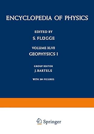 Geophysik I / Geophysics I (Handbuch der Physik Encyclopedia of Physics ...
