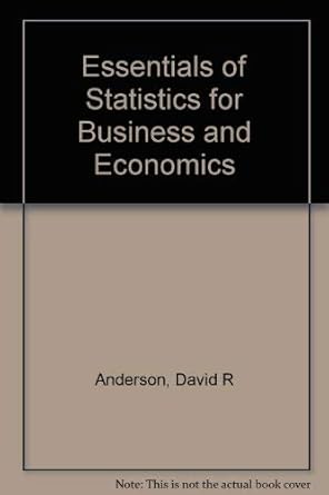 Essentials of Statistics for Business and Economics : Anderson, David ...