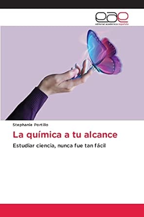 La química a tu alcance: Estudiar ciencia, nunca fue tan fácil (Spanish ...
