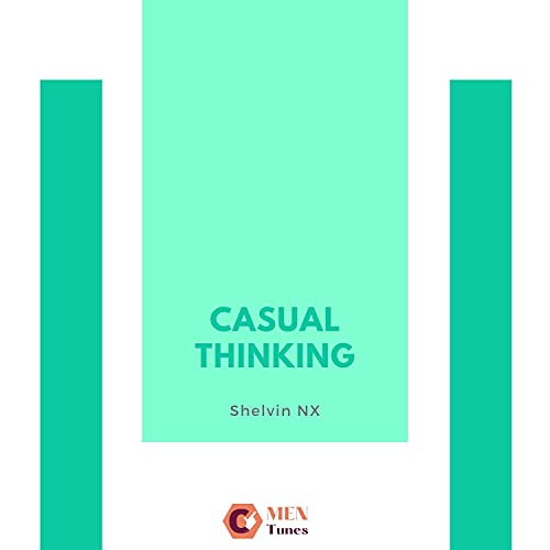 Play Casual Thinking by Shelvin NX on Amazon Music Unlimited