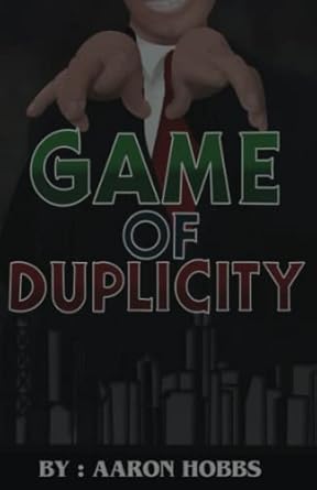 Amazon.com: GAME OF DUPLICITY: 9798839928084: Hobbs, Aaron: Books
