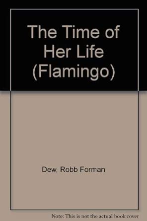 Amazon | The Time of Her Life (Flamingo S.) | Dew, Robb Forman ...