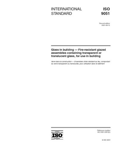 ISO 9051:2001, Glass in building - Fire-resistant glazed assemblies ...