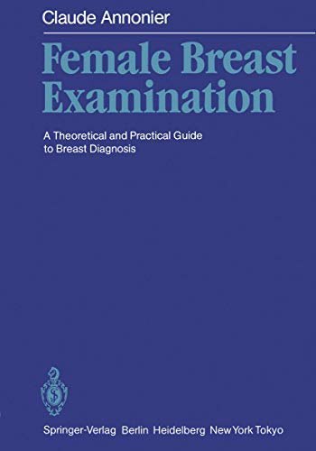 Female Breast Examination: A Theoretical and Practical Guide to Breast ...