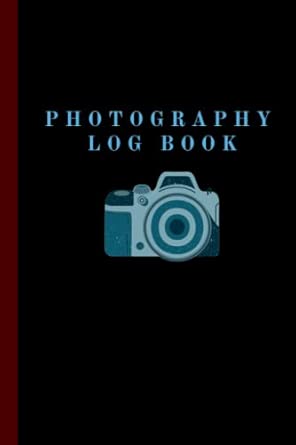 Photography Log Book | Logbook for Photographers & Photography ...