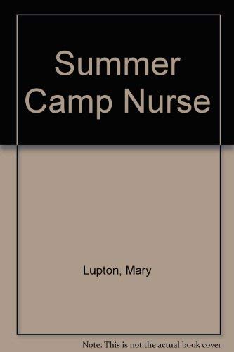 Amazon.com: Summer Camp Nurse: 9780803485211: Lupton, Mary: Books