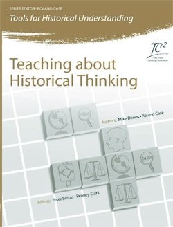 Teaching about Historical Thinking: A Professional Resource to Help ...
