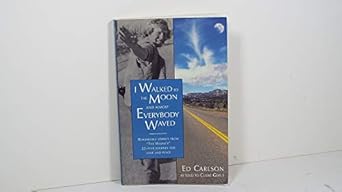 Amazon | I Walked to the Moon and Almost Everybody Waved: Remarkable ...