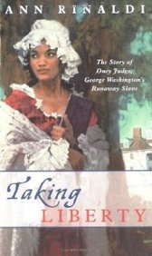 Taking Liberty - Story of Oney Judge, George Washington's Runaway Slave ...