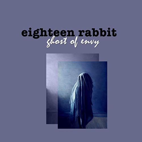 Play Ghost of Envy by Eighteen Rabbit on Amazon Music