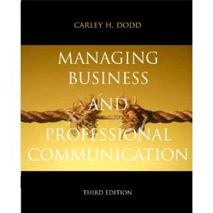 Managing Business & Professional Communication (3rd Edition): Carley H ...