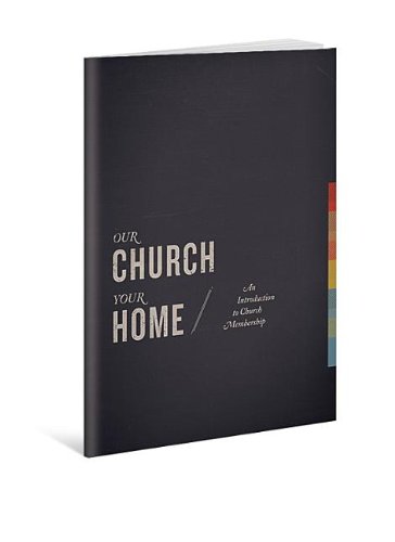 Our Church, Your Home, Participant's Guide: An Introduction to Church ...