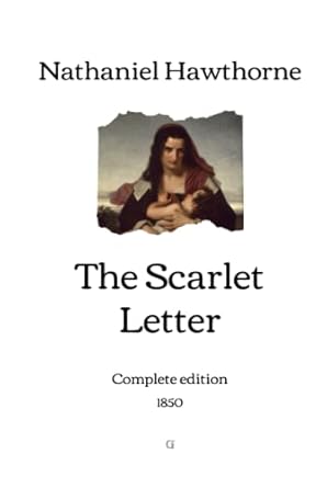 The Scarlet Letter: Complete edition (1850): Hawthorne, Nathaniel ...