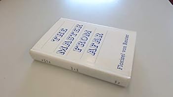 The Master From Afar: A Flight into the... book by Florizel Von Reuter