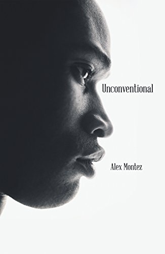 Unconventional - Kindle edition by Montez, Alex. Literature & Fiction ...