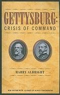 Gettysburg: Crisis Of Command (Military Histories): Albright, Harry ...