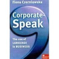 Buy Corporate-speak: The Use of Language in Business (Macmillan ...